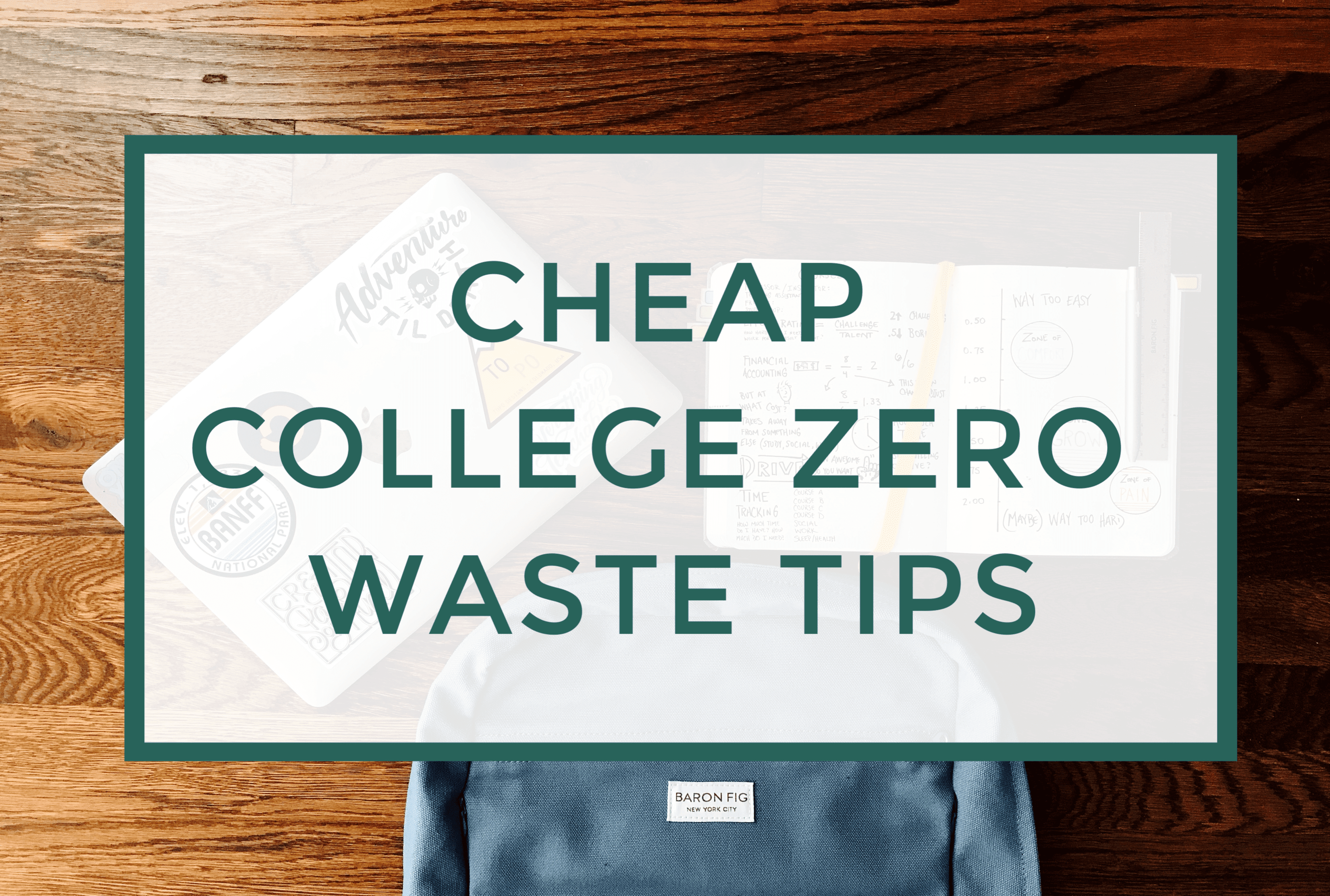 11 Tips to be Zero Waste in College while on Budget | pforwords