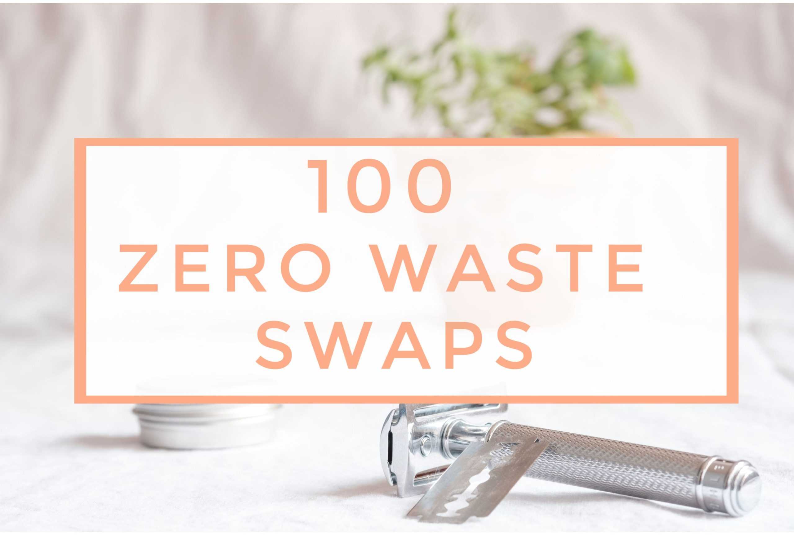100 Zero Waste Swaps for a Sustainable lifestyle | pforwords