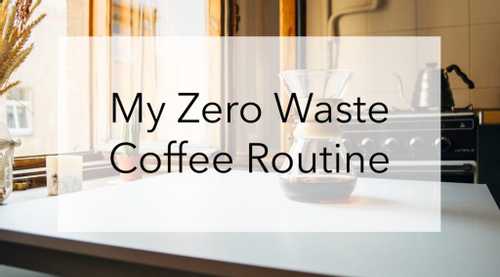 How I Save $650 With My At-Home Zero Waste Coffee Routine | pforwords